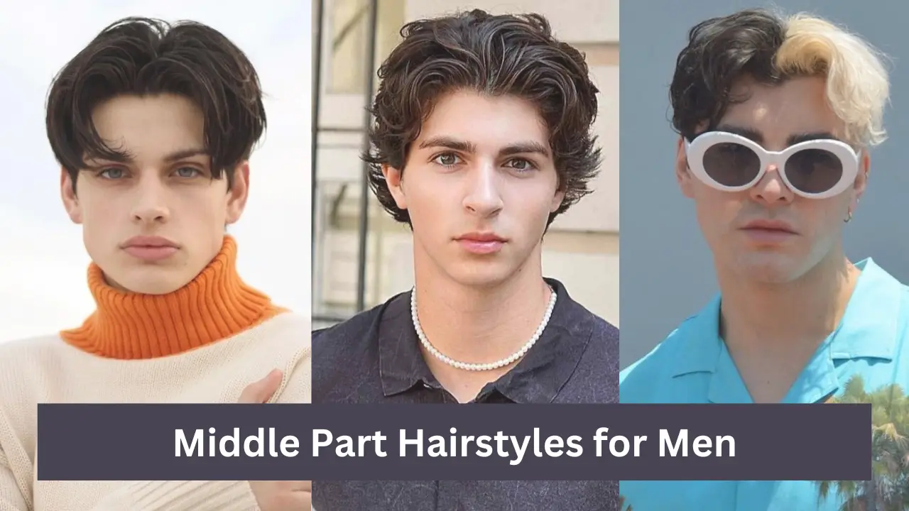Why Middle Part Hair Men is Making a Comeback and How to Rock It? – Men ...