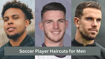 15 Trending and Popular Soccer Player Haircuts for Men – Men Deserve